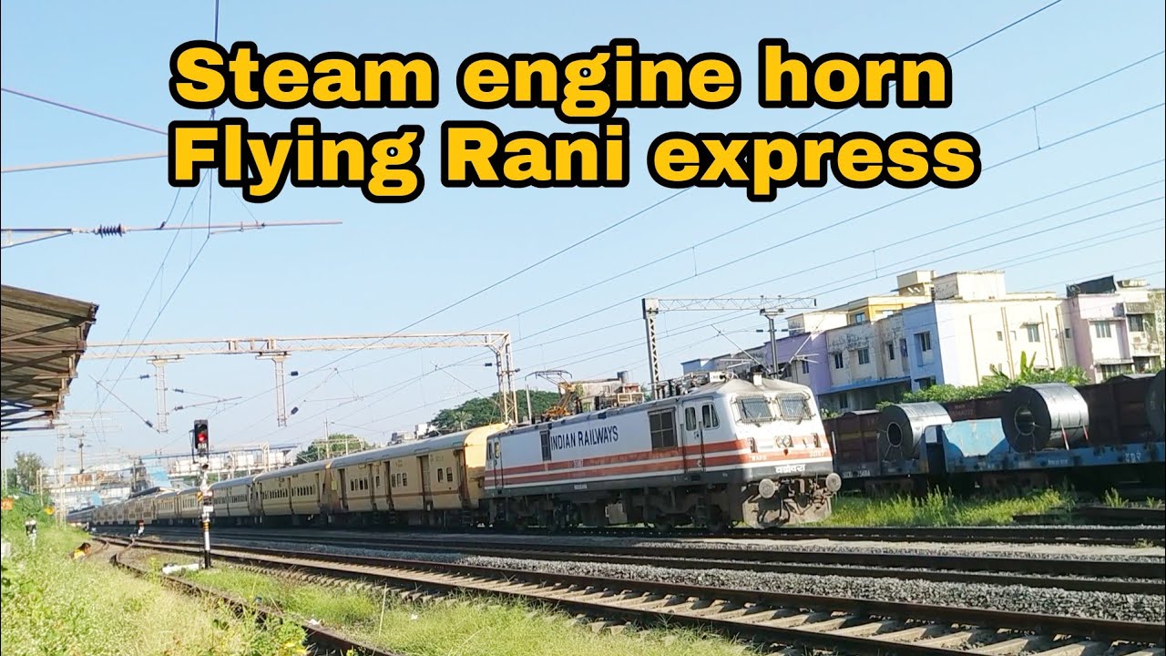 Steam Horn | Flying Ranee express | Diwali special | Indian Railways ...