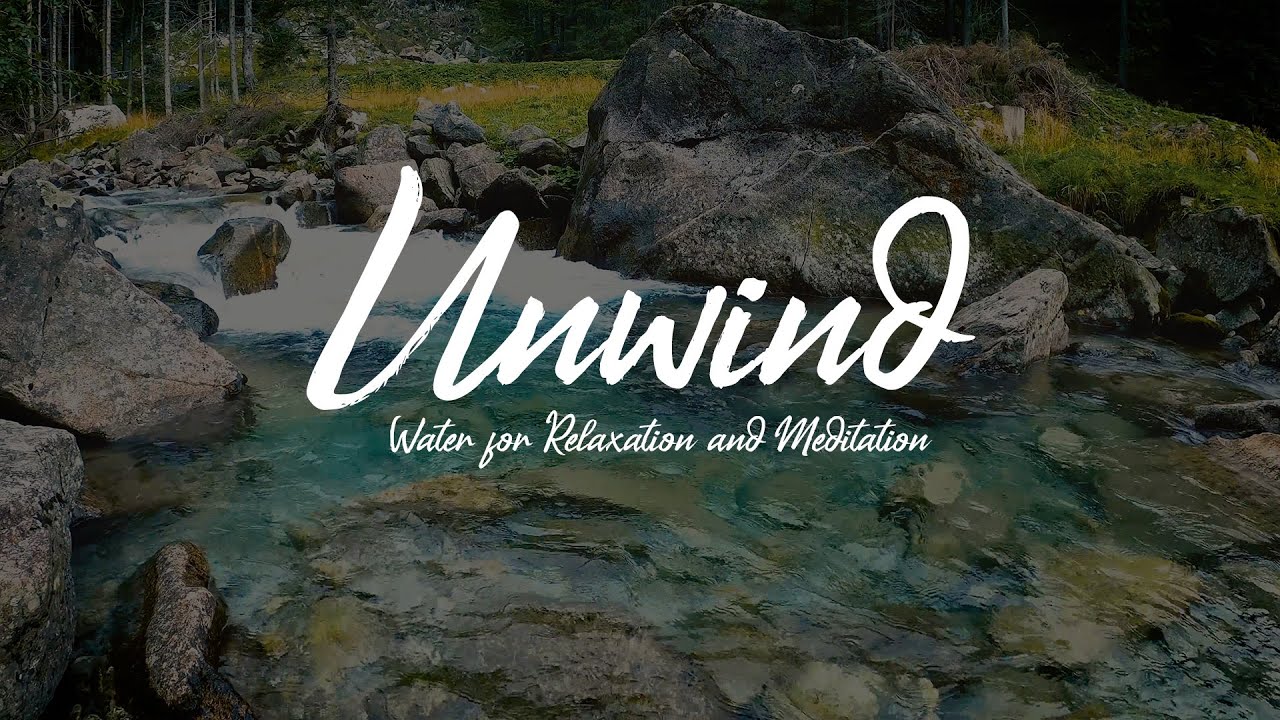 Unwind: River Flow for Relaxation | 3 hours | Soothing Sounds for ...