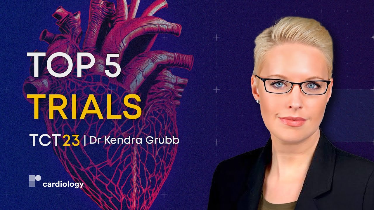 TCT 23: 5 Trials That Changed My Practice with Dr Kendra Grubb - YouTube