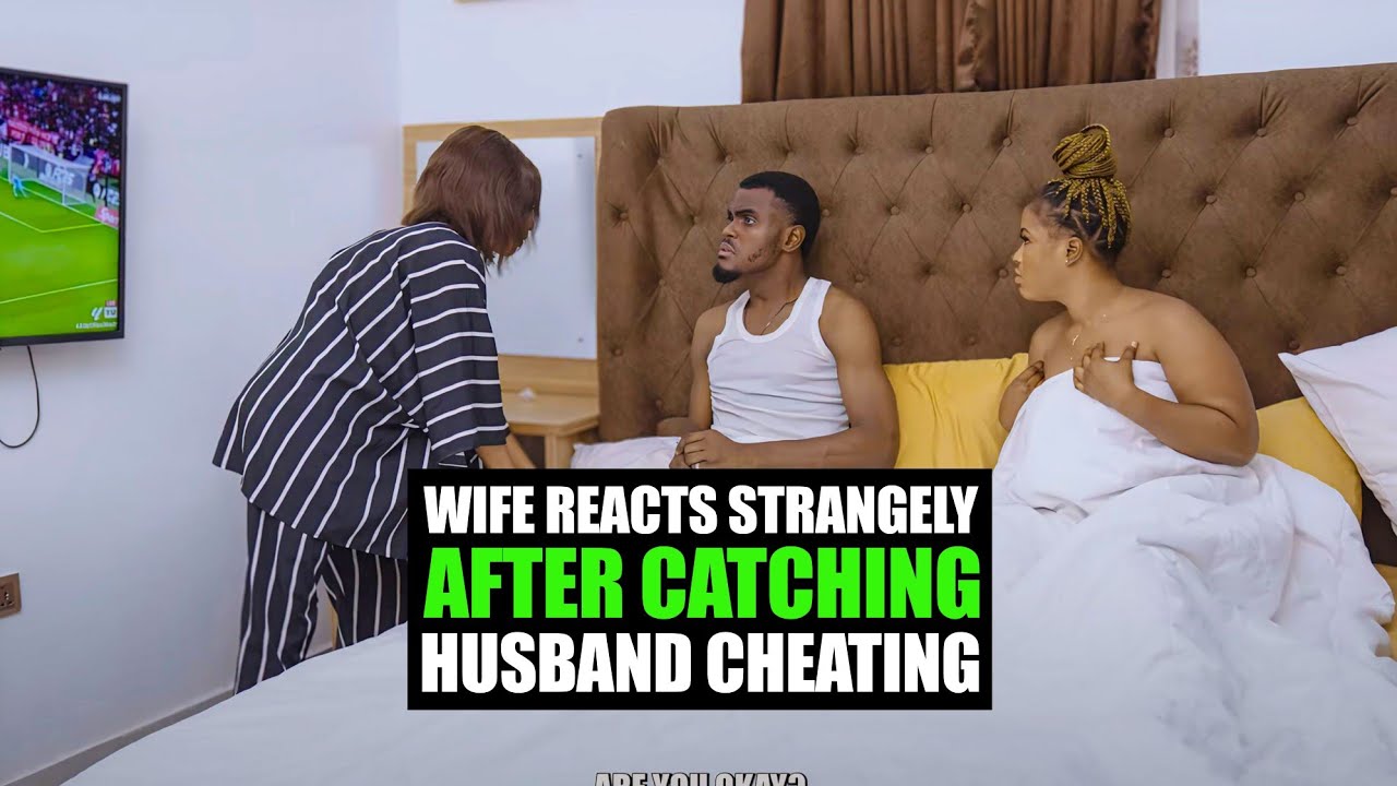 Wife Reacts Strangely After Catching Husband Cheating | FORTH STUDIOS - YouTube