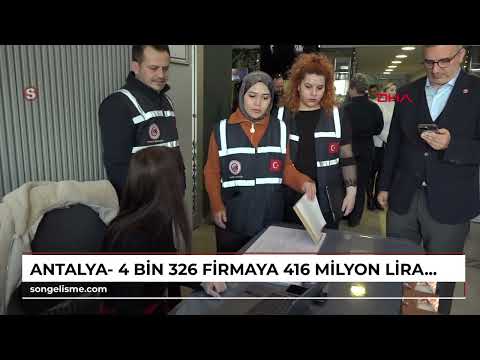 Antalya- 4 bin 326 firmaya, 41,6 milyon liralık 'üründe aykırılık' cezası
