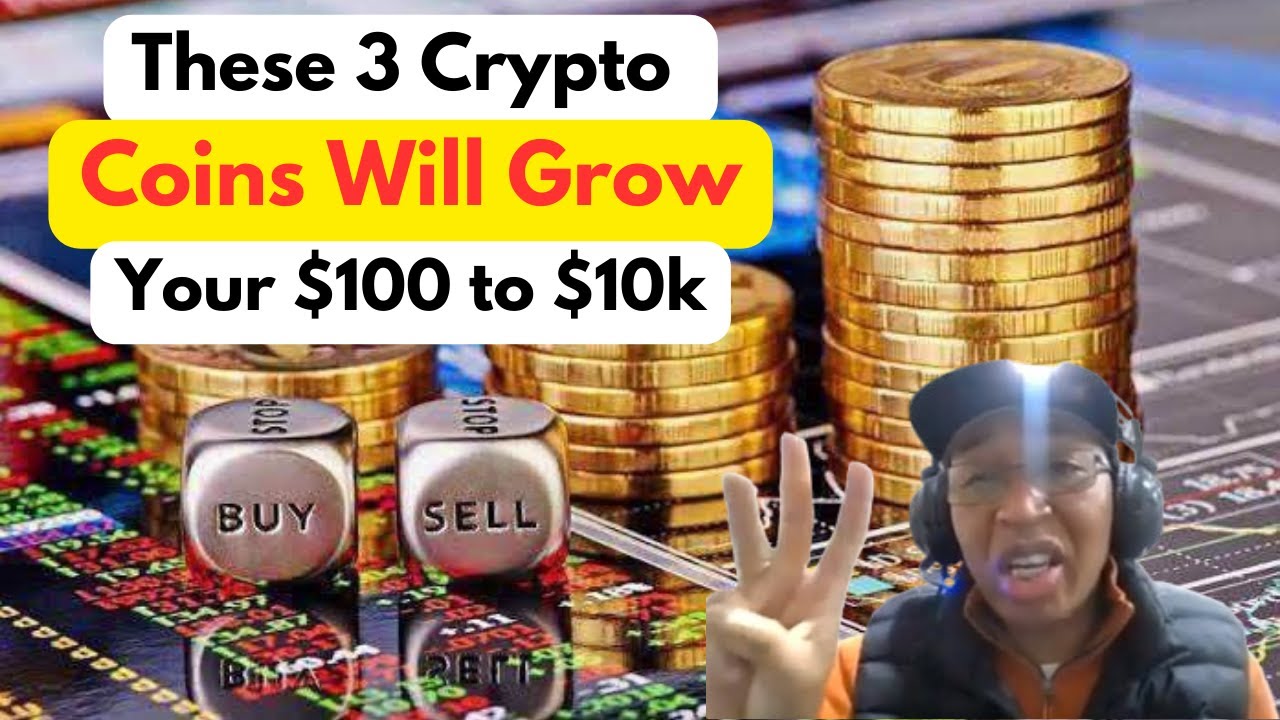 These 3 Altcoins May Grow Your $100 to $10k During the Crypto Bull Run ...