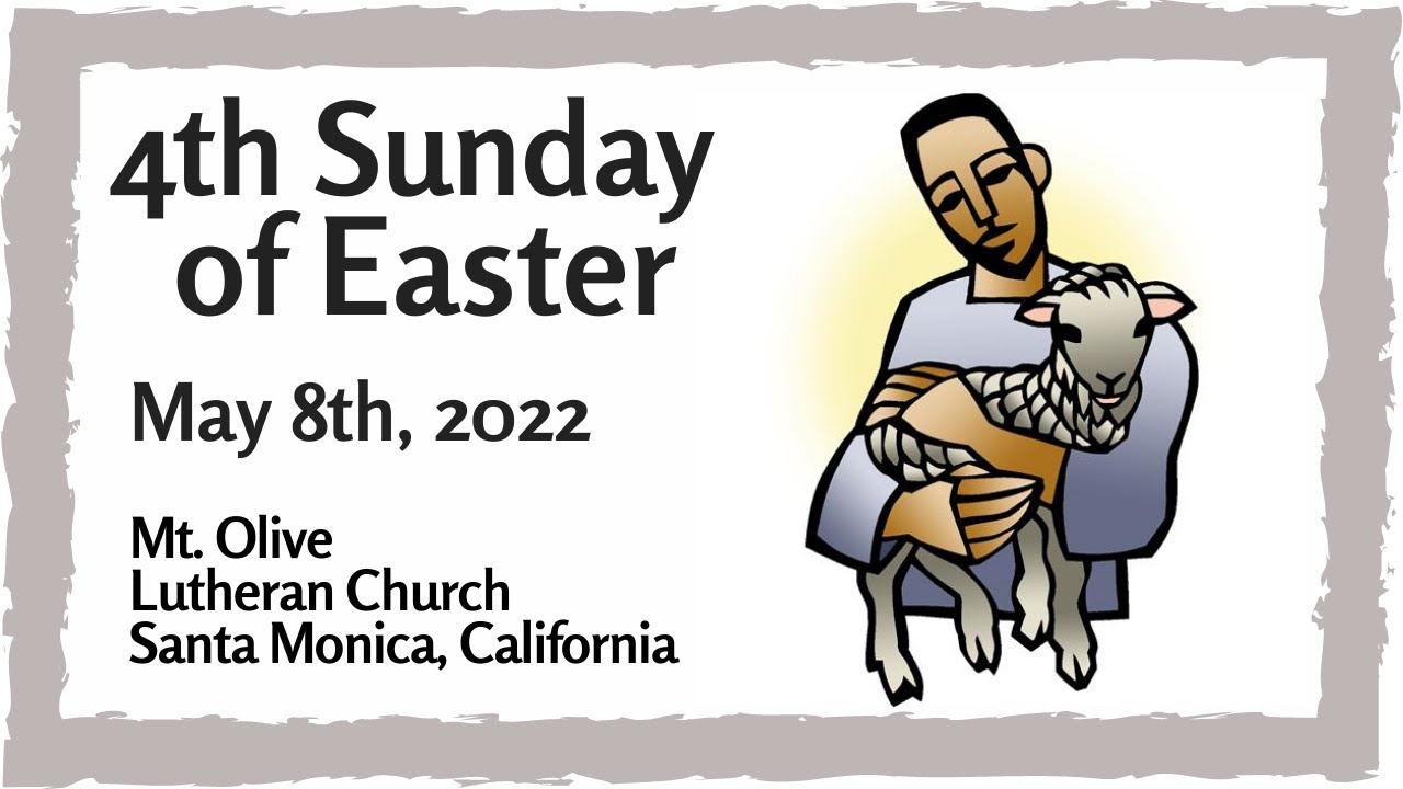 Fourth Sunday of Easter. May 8th, 2022. Pastor Albert Starr - YouTube
