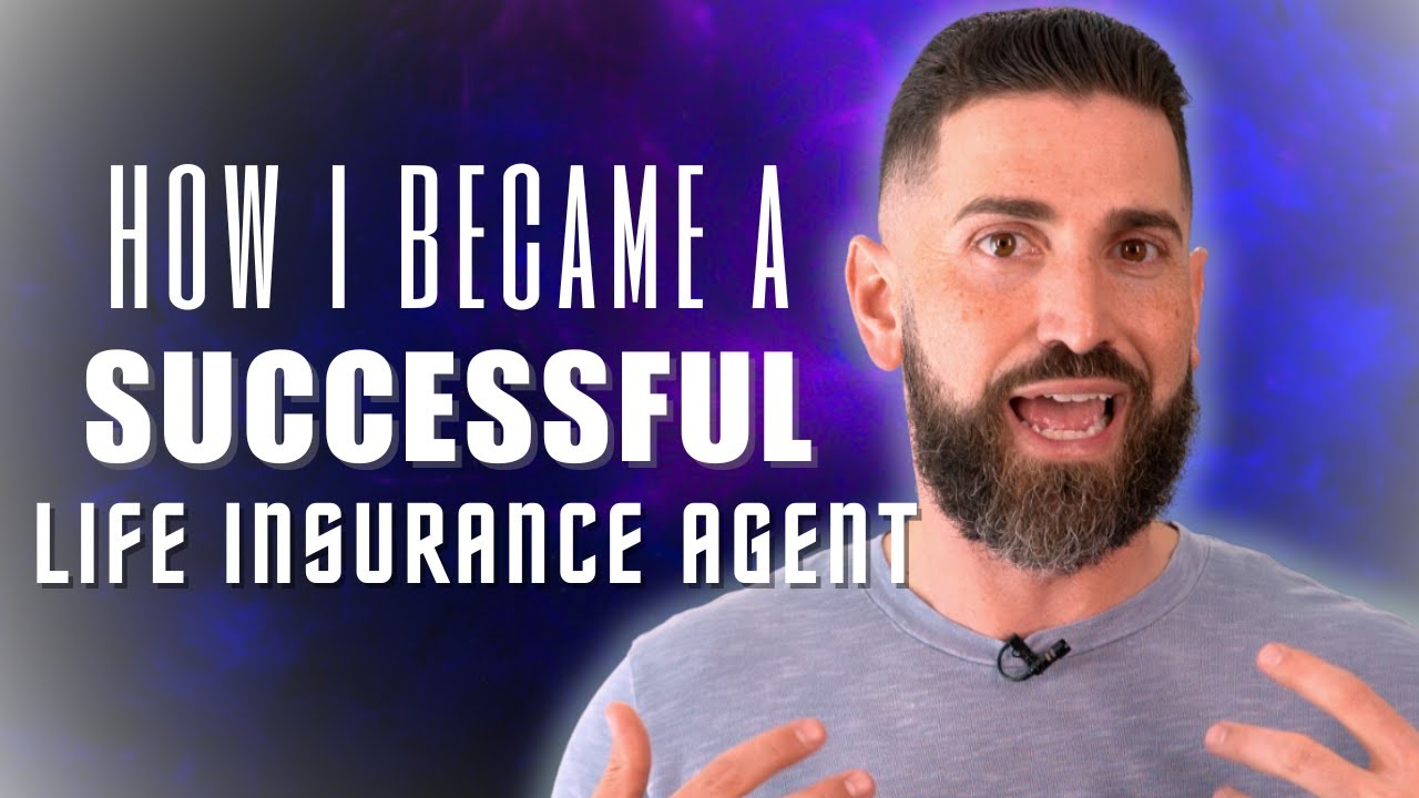 How I Became a Successful Life Insurance Agent - YouTube