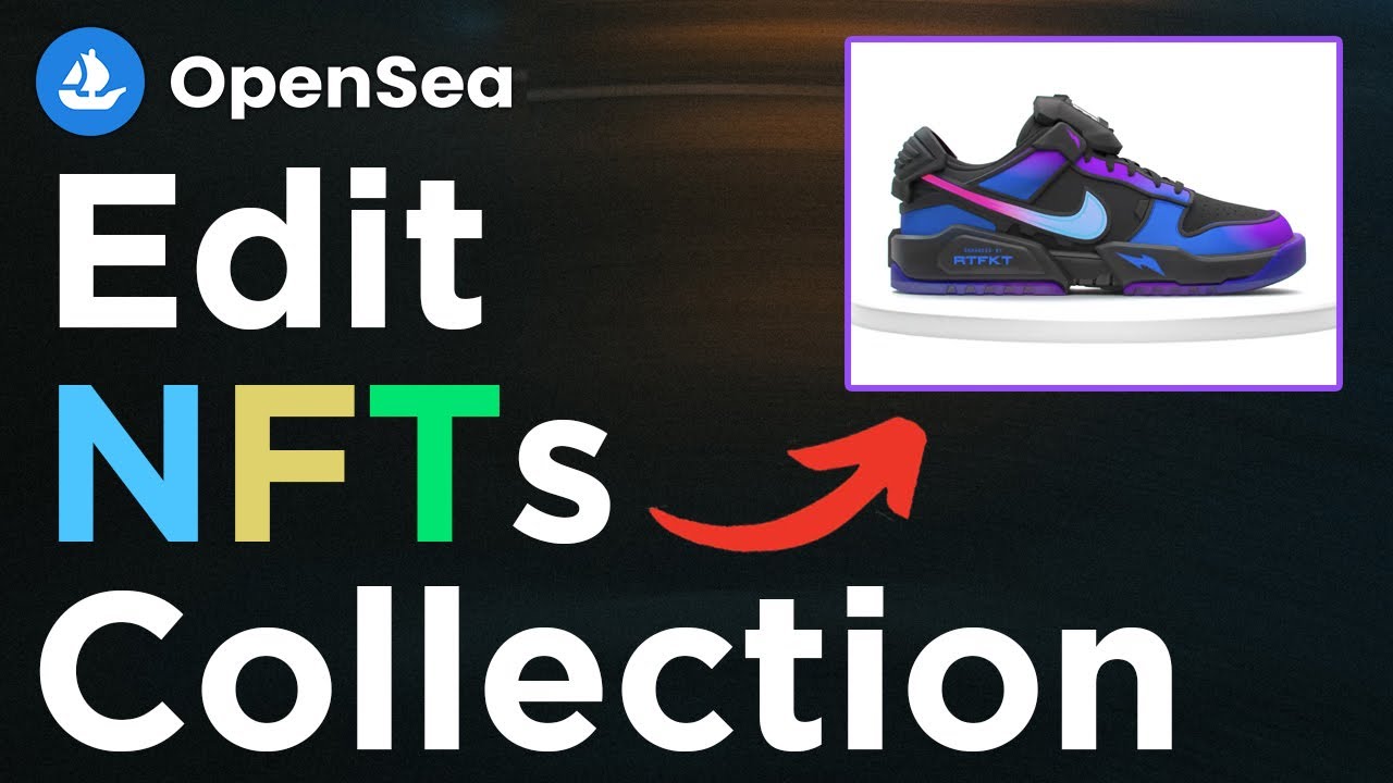 Edit Your Collections of NFTs on OpenSea - Edit NFTs Collection - Step ...