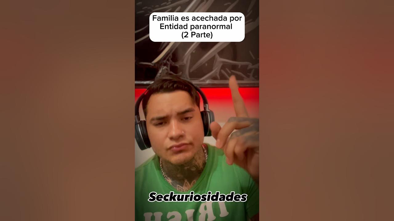 Familia es acechada por entidad paranormal #parati #curiosidades #viral #paranormal - YouTube