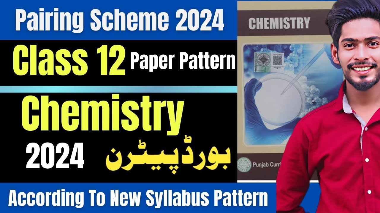 2nd year Pairing Scheme 2024 chemistry | Class 12 chemistry Board Paper ...