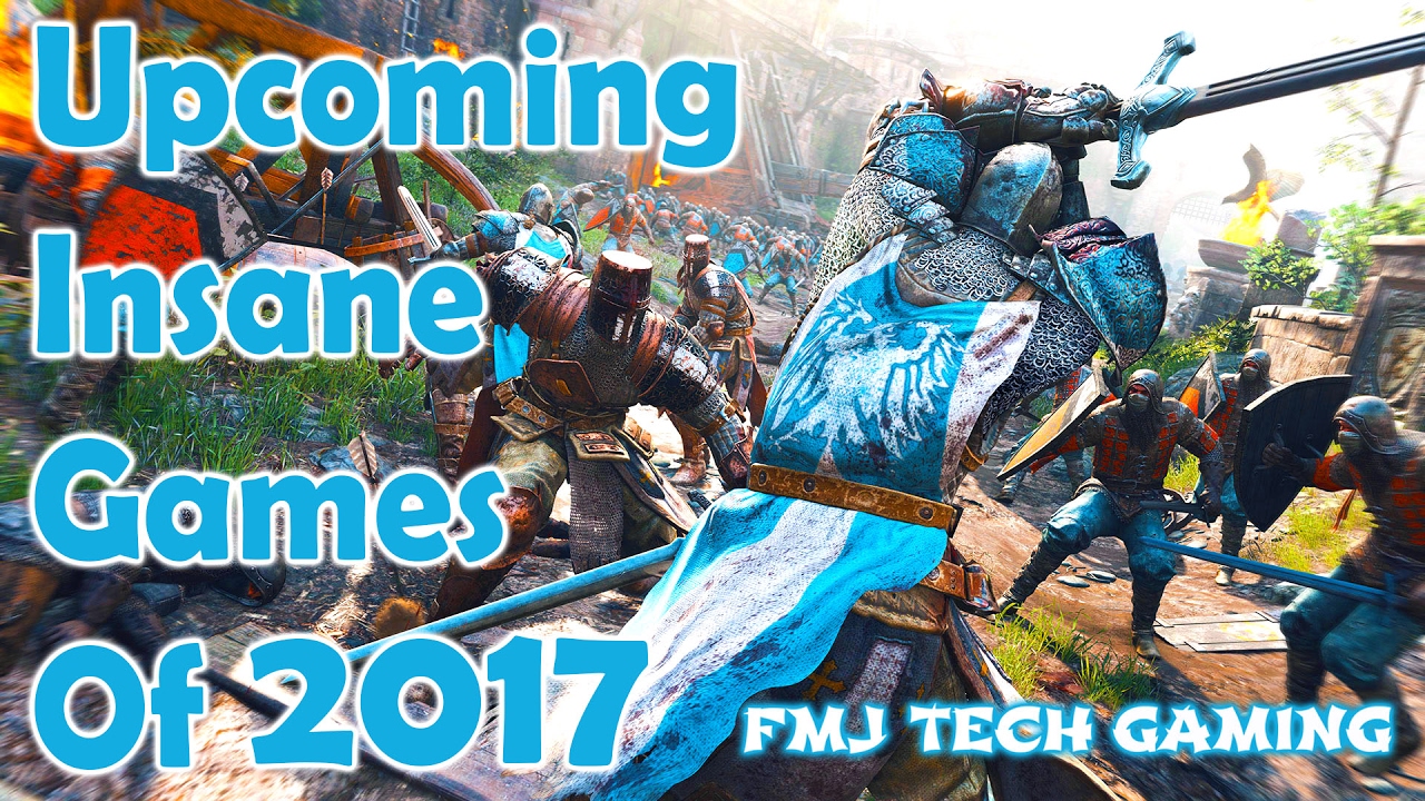 Top 5 Upcoming Insane Games of 2017 [ PS4 / PC / XBOX ONE ] - YouTube