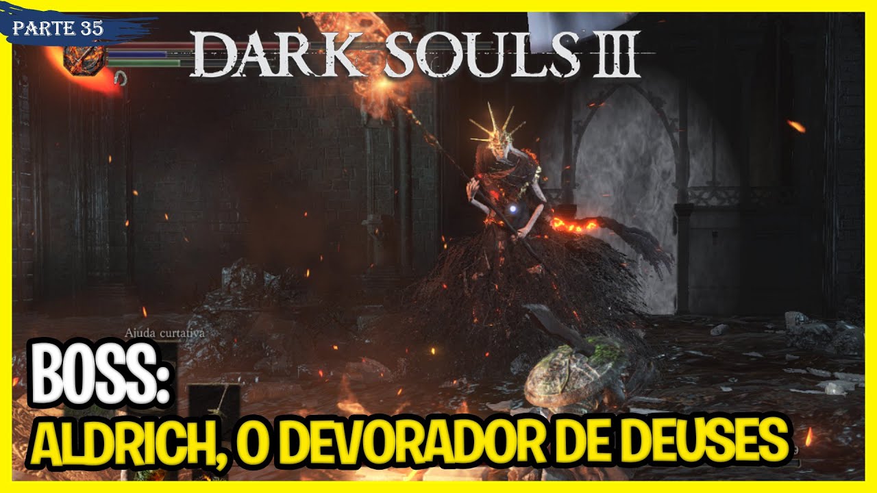 Dark Souls III: The Ringed City Gameplay PTBR Parte 35 - Boss: Aldrich, O Devorador de Deuses ...
