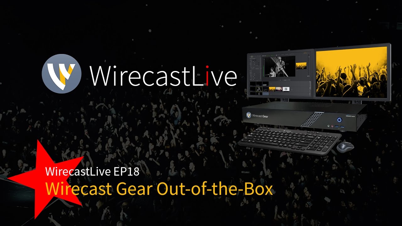 WirecastLive EP18 - Wirecast Gear Out of the Box - YouTube