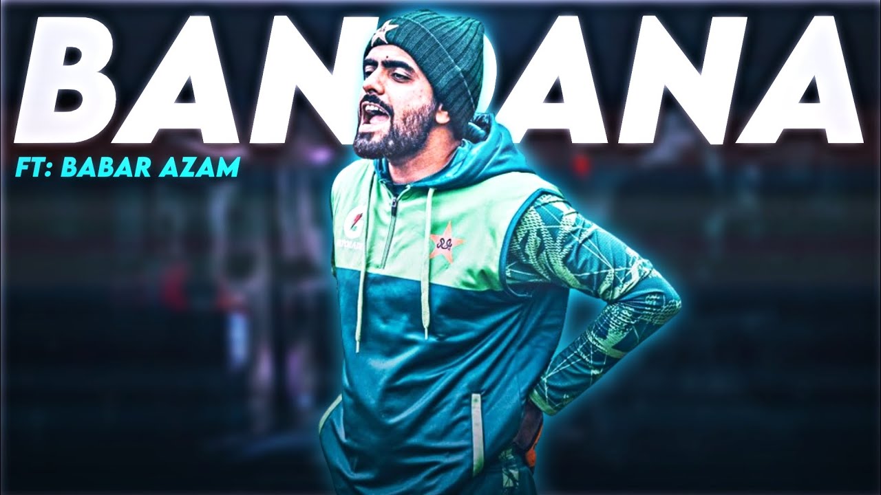 Babar Azam ft: Bandana 😍 • Babar Azam Velocity Edit • Shayan Editz - YouTube