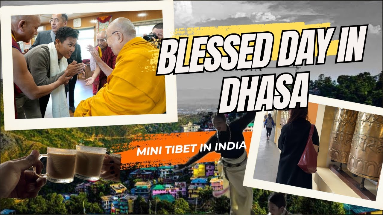 BLESSED IN DHASA || SURREAL EXPERIENCE 🥰|| TIBETAN VLOGGER - YouTube
