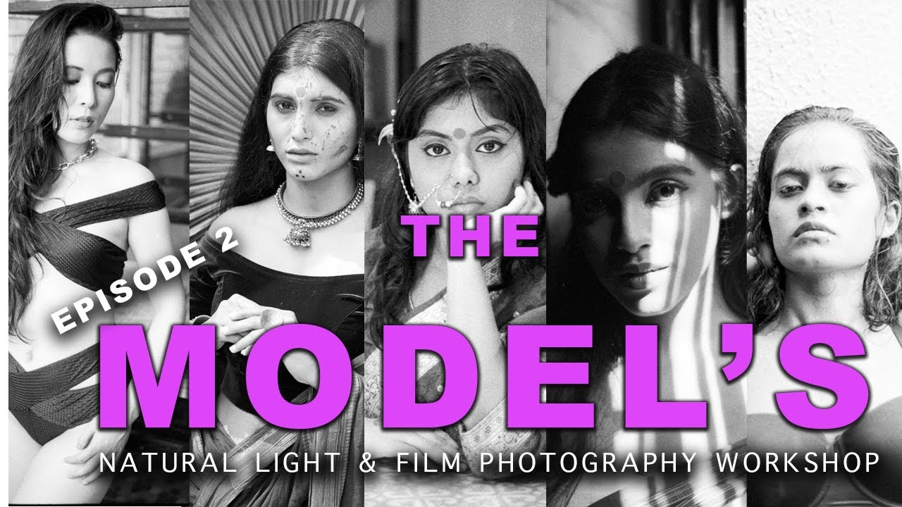 Natural Light & Film Photography Workshop/Episode 2/The Model's ...