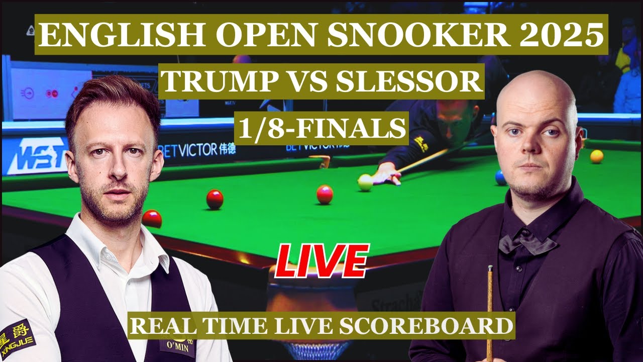 Judd Trump vs Elliot Slessor Live Scores | English Open Snooker 2025 1/ ...