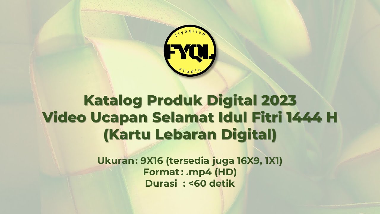 Katalog Produk Digital - Video Ucapan Selamat Idul Fitri 1444 H / 2023 - Fiyaqilan Studio - YouTube