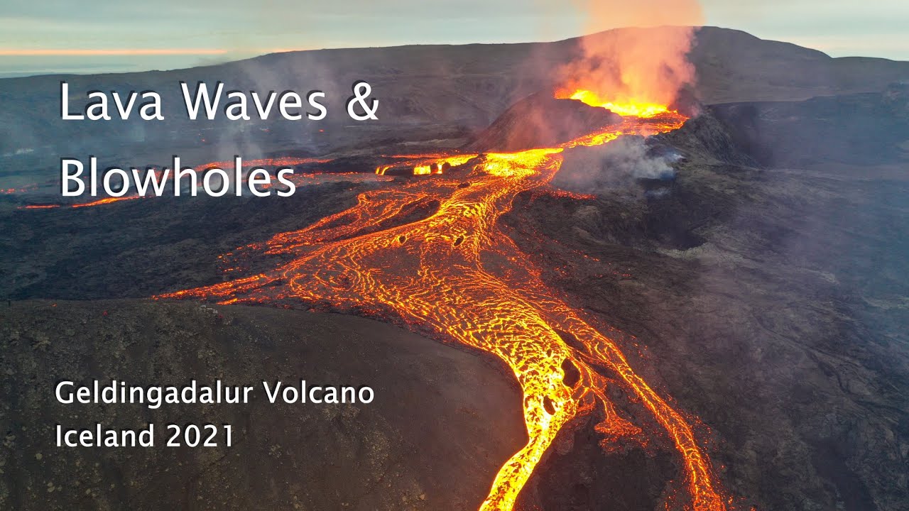 Incredible Lava Waves, Lava Flows & Blowholes - Iceland's Geldingadalur ...
