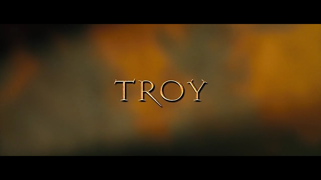 Troy - Opening Title Scene (2004) - YouTube