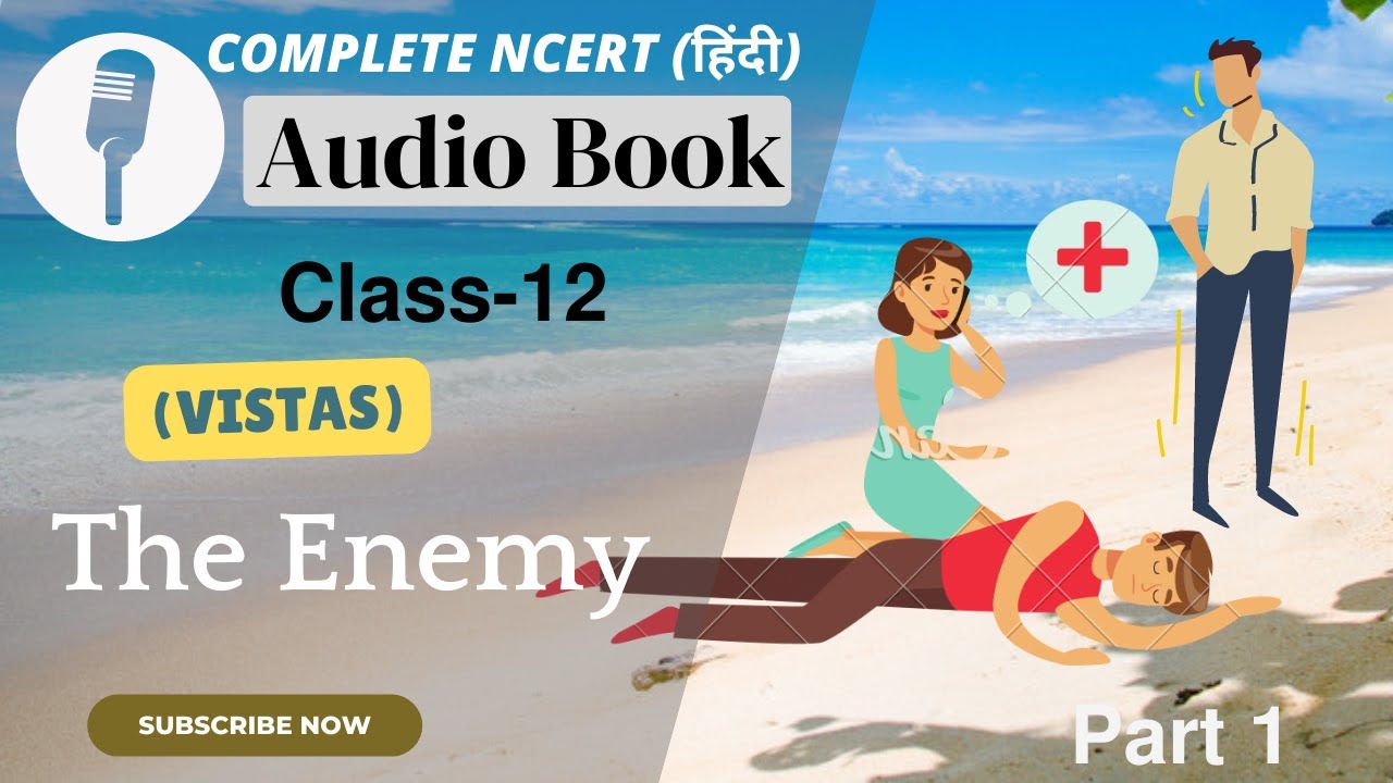 "The Enemy " (Vistas) / NCERT Class -12 | CBSE 12th English Audiobook ...