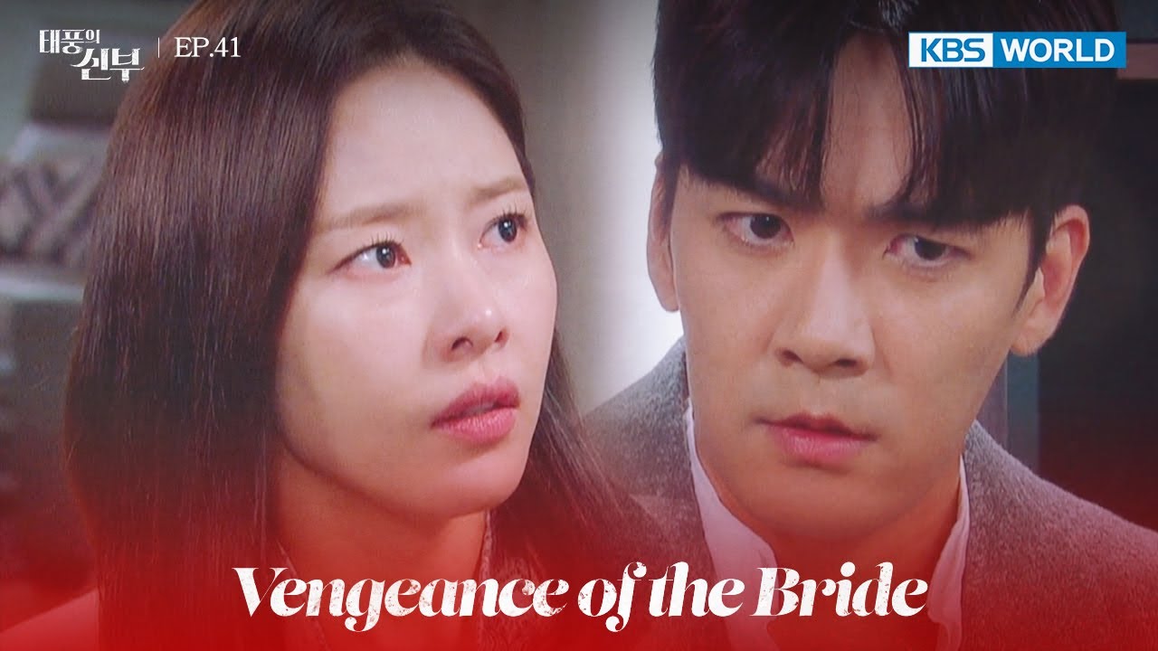 The person you saw at the reservoir... [Vengeance of the Bride : EP.41] | KBS WORLD TV 221220 ...