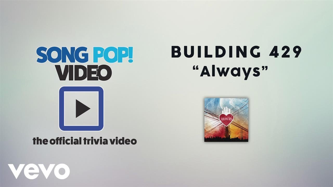 Building 429 - Always (Official Trivia Video) - YouTube