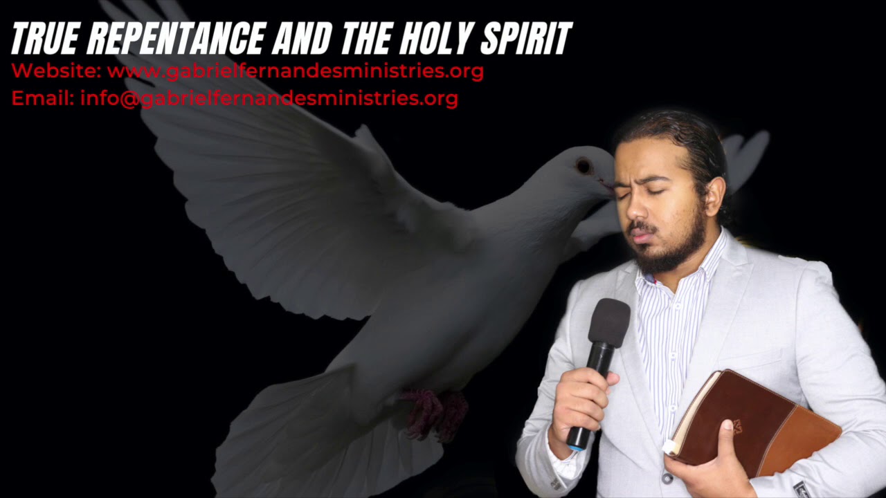 TRUE REPENTANCE AND THE HOLY SPIRIT, POWERFUL TRANSFORMING MESSAGE AND ...
