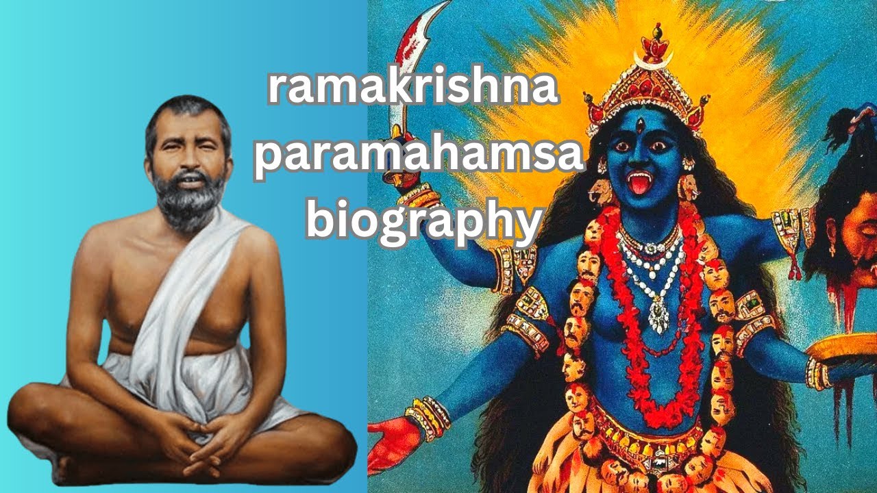 The Inspiring Life Story of Ramakrishna Paramahamsa | Biography | 10 ...