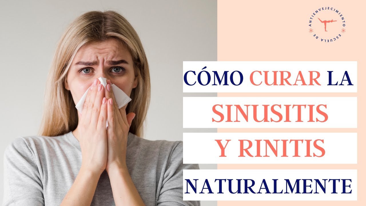 Cómo CURAR la sinusitis y rinitis de forma natural | Causas y remedios ...
