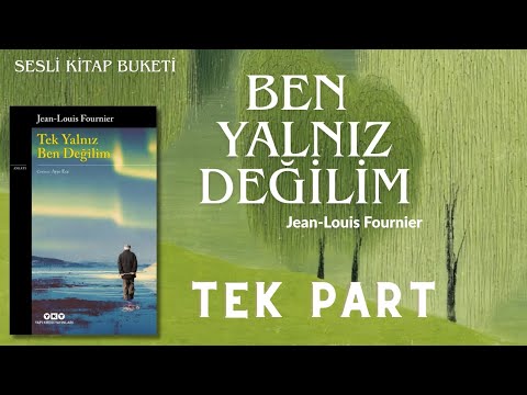 Tek Yalniz Ben Değilim - Jean Louis Fournier [sesli kitap] TEK PART