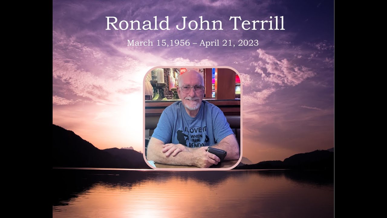 Ron Terrill Memorial Video - YouTube