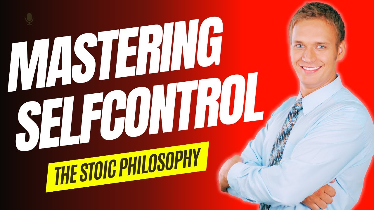 Mastering Self-Control | The Stoic Philosophy | Stoic Exercises For ...