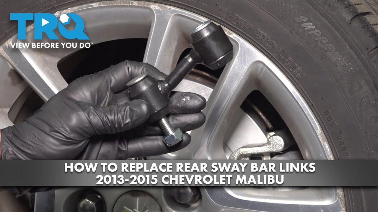 How to Replace Rear Sway Bar Links 2013-2015 Chevrolet Malibu - YouTube