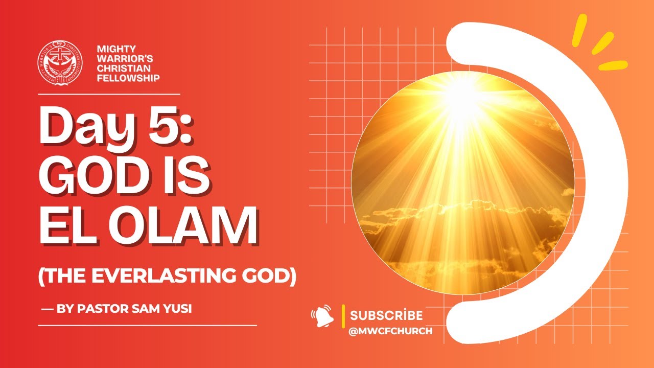 Day 5: GOD IS EL OLAM — THE EVERLASTING GOD | Pastor Sam Yusi - YouTube