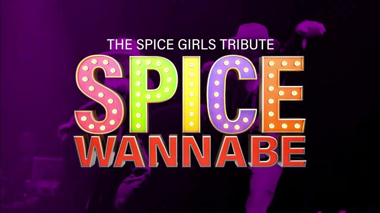 Spice Wannabe The Spice Girls Tribute Youtube