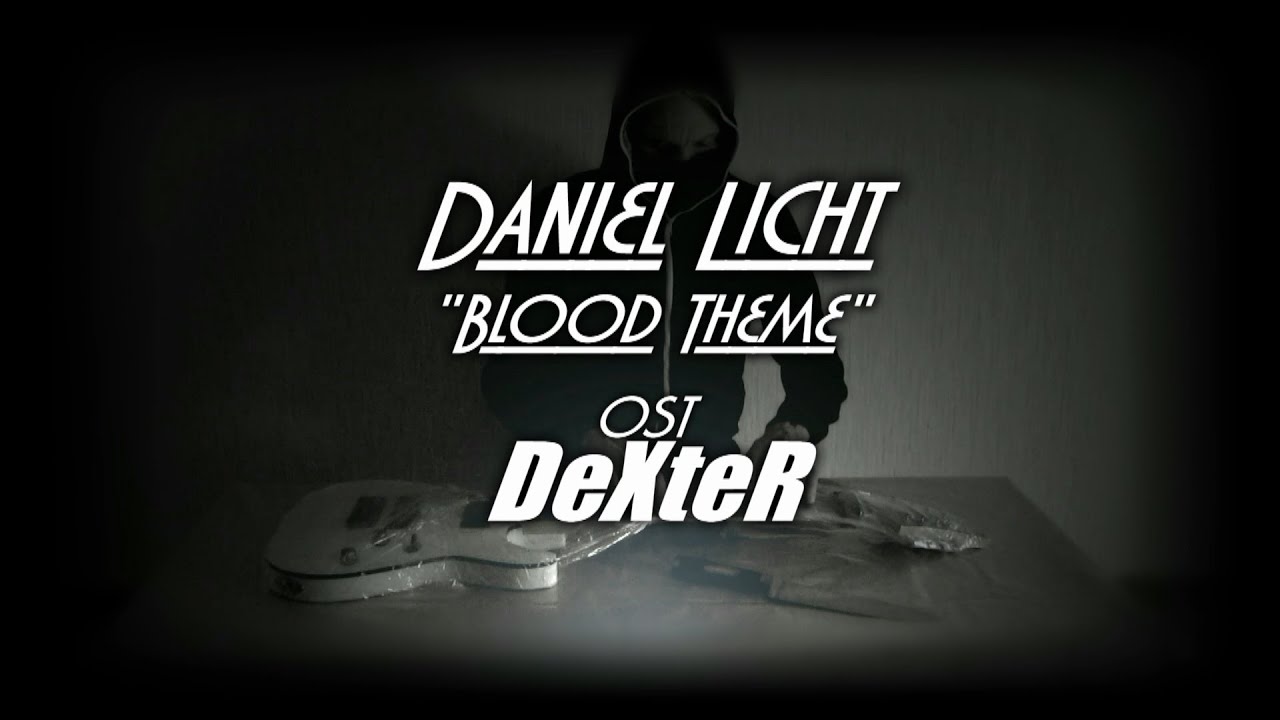 Ed Coffey/Daniel Licht: «Blood Theme» (OST Dexter) Tapping Guitar Cover ...