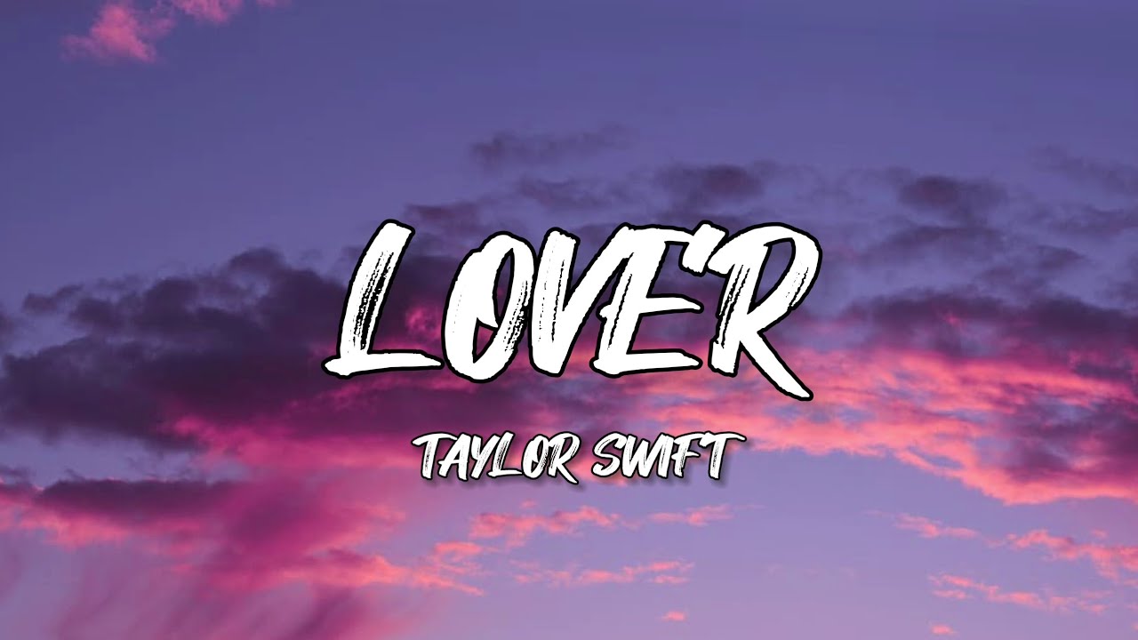 Taylor Swift - Lover (Lyric Video) - YouTube