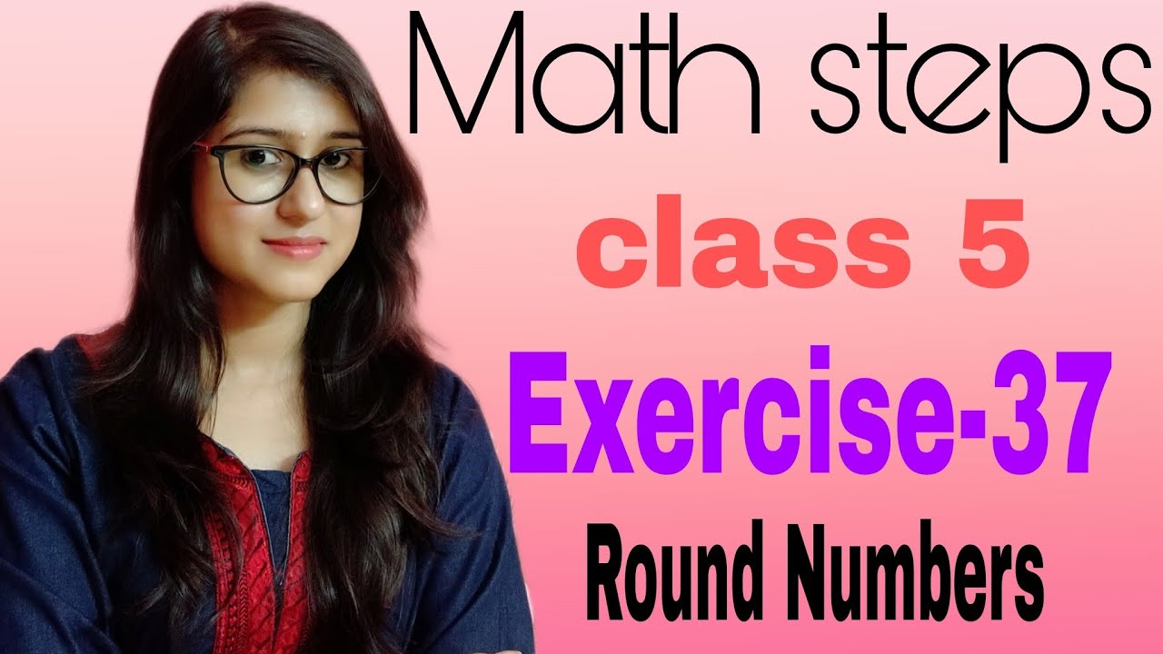 Math Steps 5 Exercise 37 (Q.1-Q.7) - YouTube