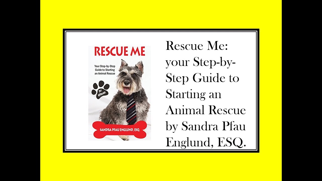 Rescue Me your Step by Step Guide to Starting an Animal Rescue by ...