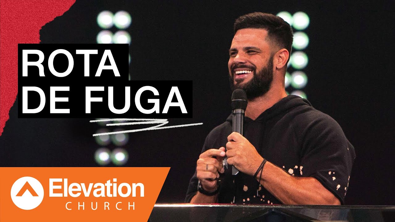 Rota de Fuga | Elevation Português | Pastor Steven Furtick - YouTube