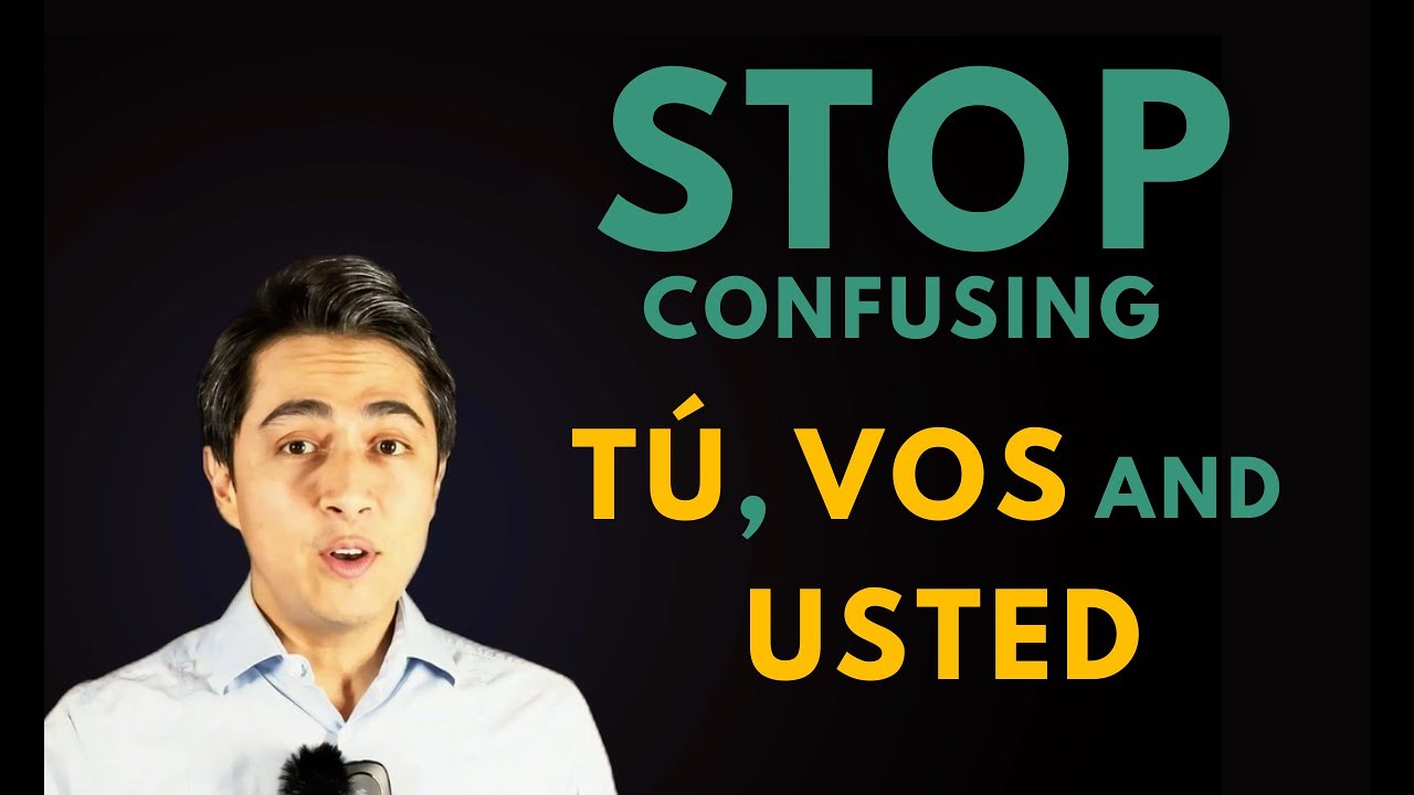 Tú vs. Vos vs. Usted: The ULTIMATE Spanish Pronoun Guide (Master Second ...