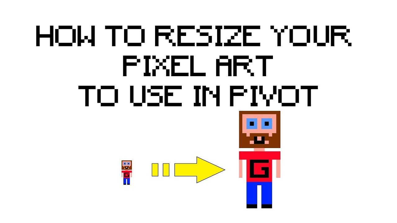 How To Resize Pixel Art for Pivot (2019) - YouTube