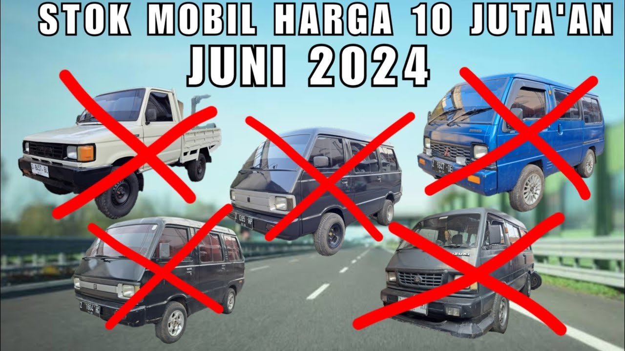 TERJUAL SEMUA MOBIL HARGA 10 JUTA'AN BULAN JUNI 2024 - YouTube