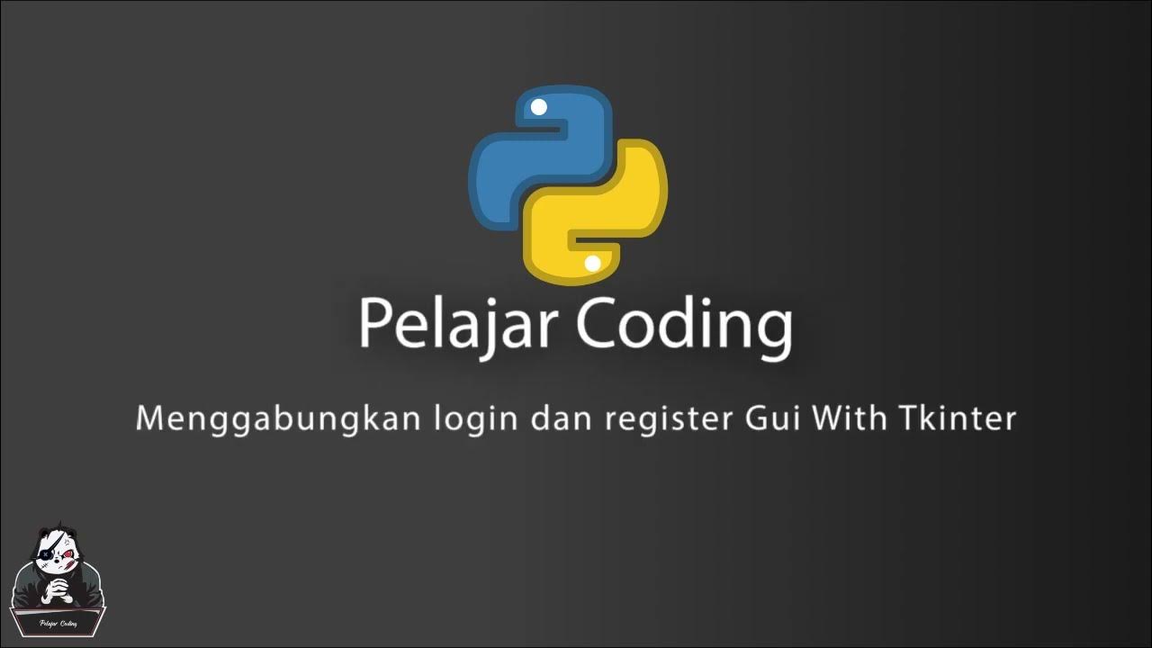 Login dan Register dengan Tkinter Python - YouTube