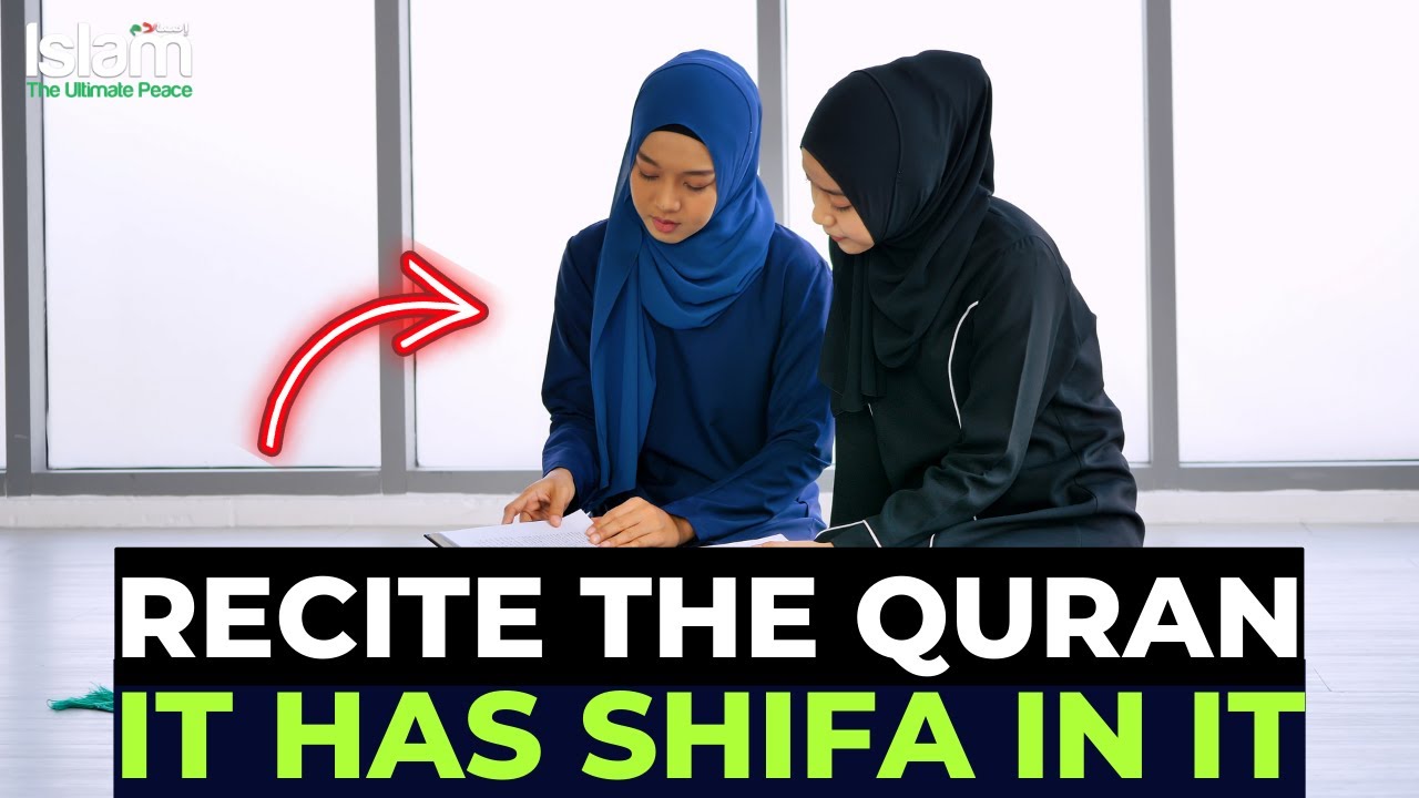 RECITE THE QURAN IT HAS SHIFA IN IT - YouTube