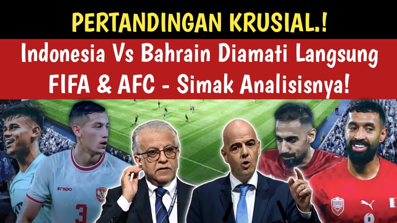 FIFA & AFC Turun Tangan! Indonesia Vs Bahrain Jadi Sorotan Dunia - YouTube