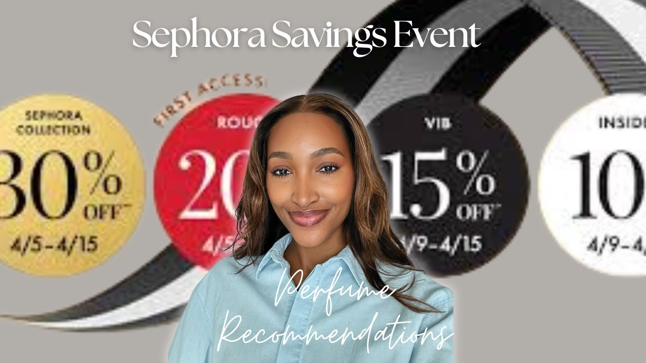 SEPHORA SAVINGS EVENT SPRING 2024! (My perfume recommendations) - YouTube