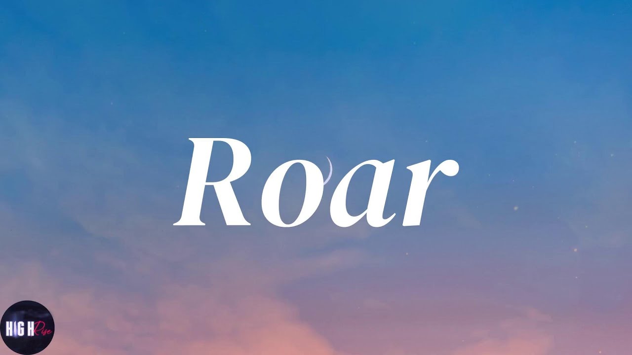 Katy Perry - Roar (Lyrics) - YouTube