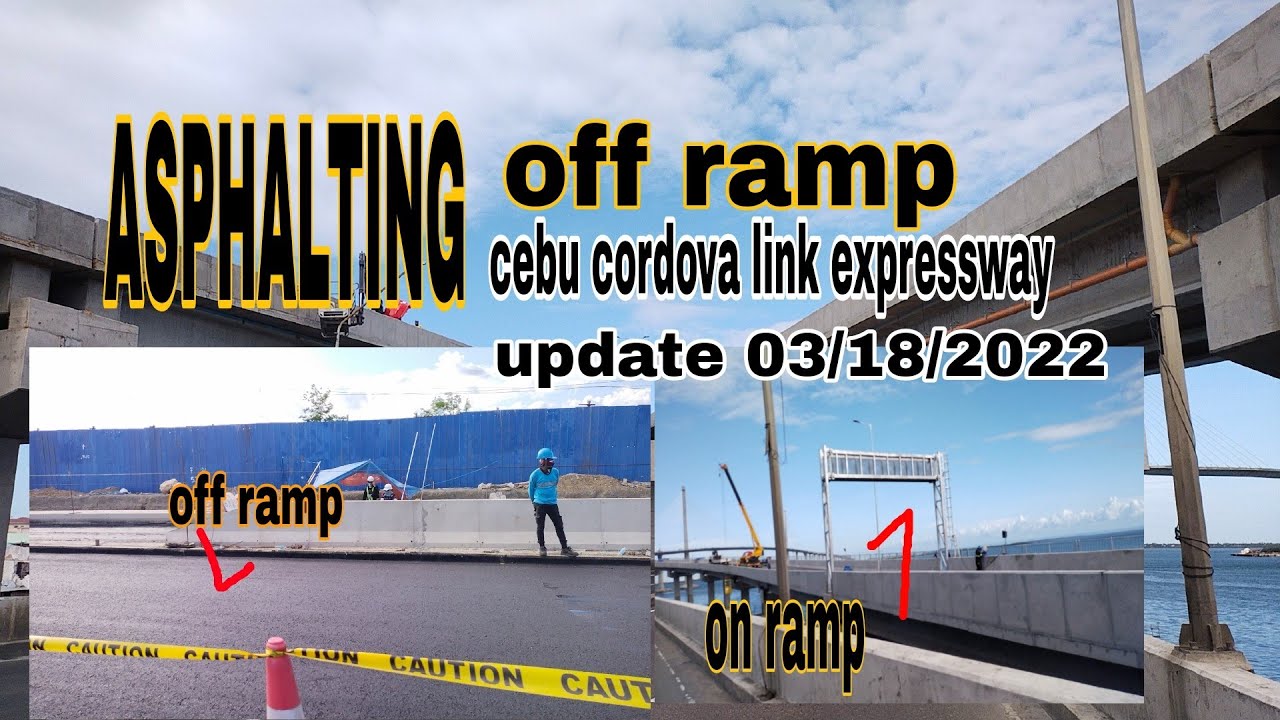 ASPHALTING OFF RAMP // CCLEX-CEBU CORDOVA LINK EXPRESSWAY UPDATE 03/18 ...