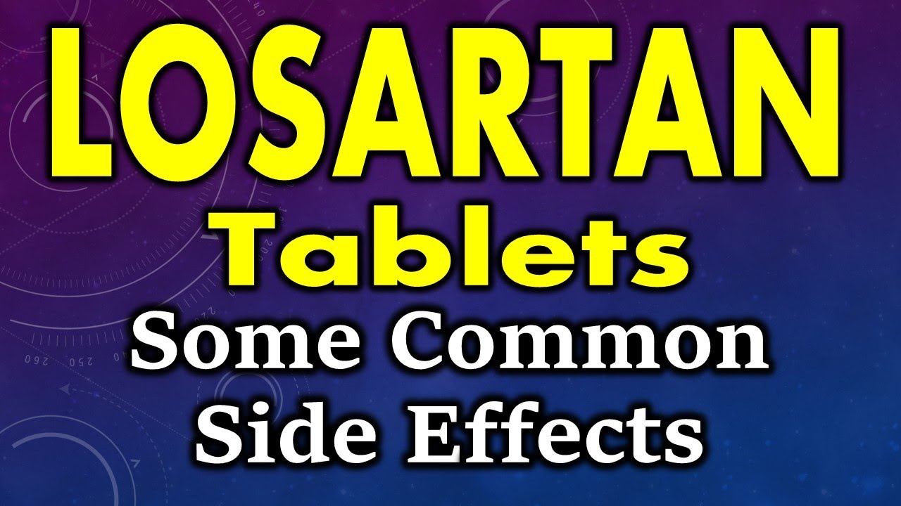 Losartan side effects | common side effects of losartan | losartan ...