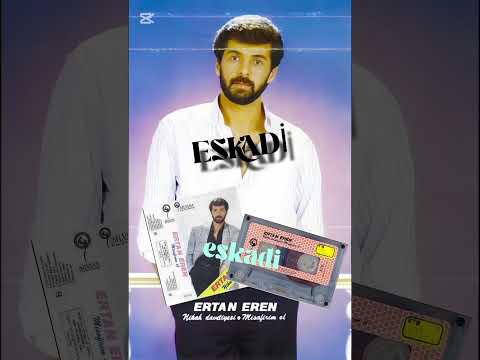 ERTAN EREN - yirmisindesin güzelsin & yakışır sana