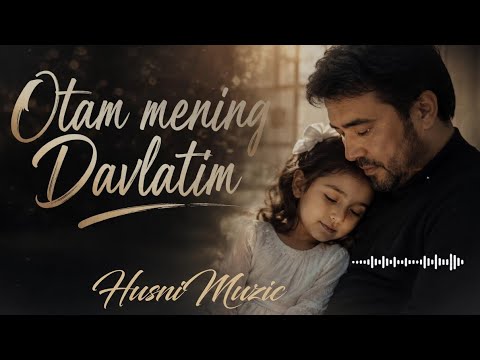 Otam Mening Davlatim | Yangi qoʻshiq 🎶|Biz bilan qoling 